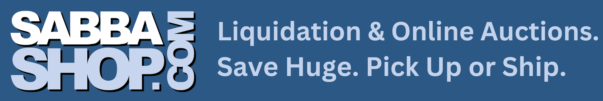 SabbaShop.com - Liquidation & Online Auctions - Save Huge - Pick Up or Ship